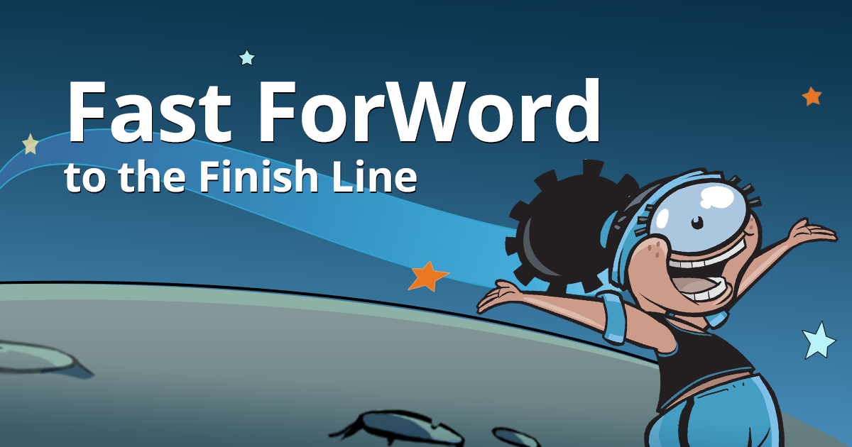 Fast ForWord to the Finish Line - Scientific Learning